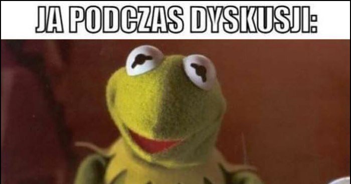 Ja podczas dyskusji: szanuję to, że się mylisz żaba Kermit memy, gify i ...