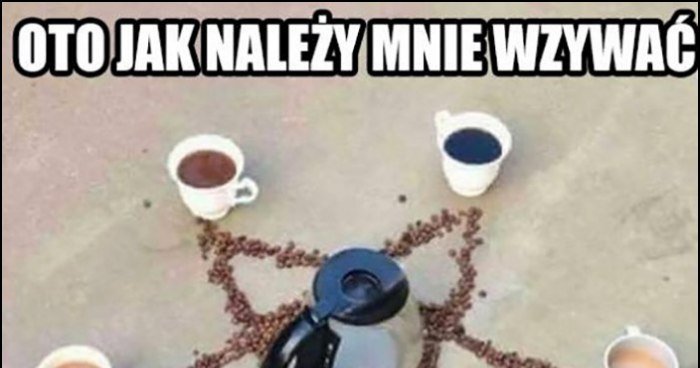 Oto jak należy mnie wzywać w poniedziałek rano pentagram kawa memy ...