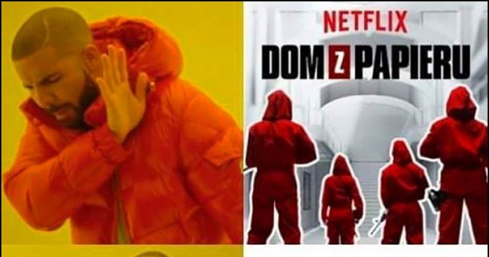 Netflix Dom z papieru, Drake woli Polska kraj z kartonu memy, gify i ...