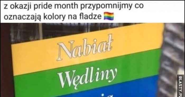Z okazji pride month przypomnijmy co oznaczają kolory na fladze: nabiał ...