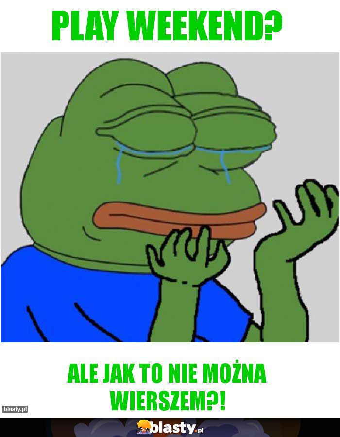 Play Weekend? memy, gify i śmieszne obrazki facebook, tapety ...